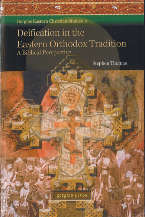 Deification in the Eastern Orthodox Tradition: A Biblical Perspective ...
