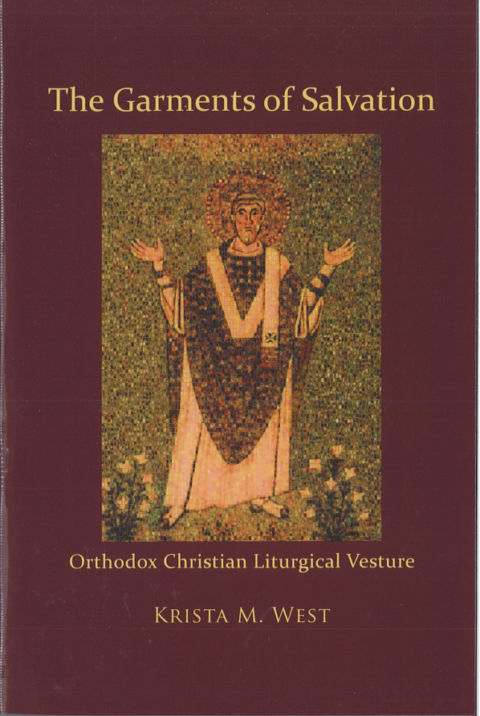The Garments of Salvation: Orthodox Christian Liturgical Vesture - ECSOC